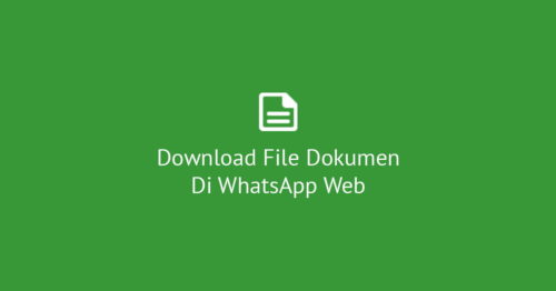 2 Cara Download File Dokumen WhatsApp Web Mudah