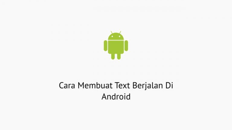 Cara Membuat Text Berjalan Di Android